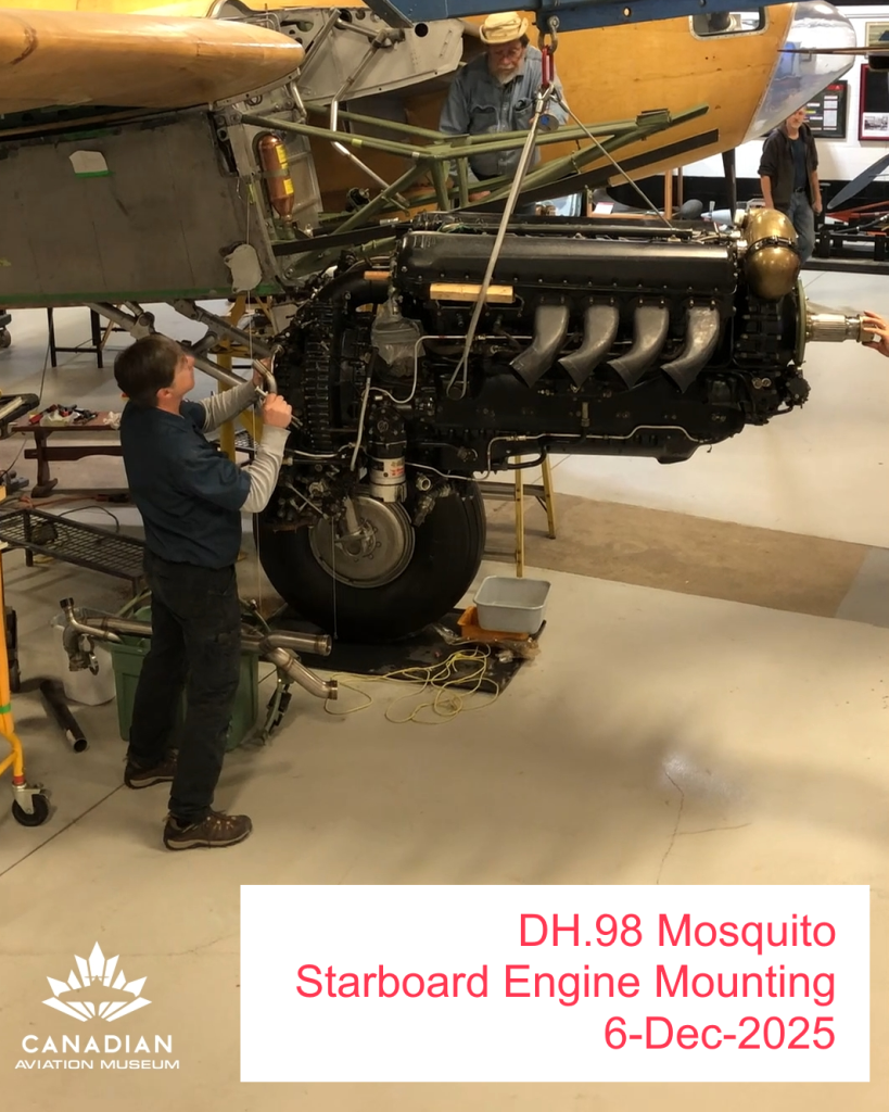 Mosquito Starboard Engine Mounting 6-Dec-2025 – Canadian Aviation Museum